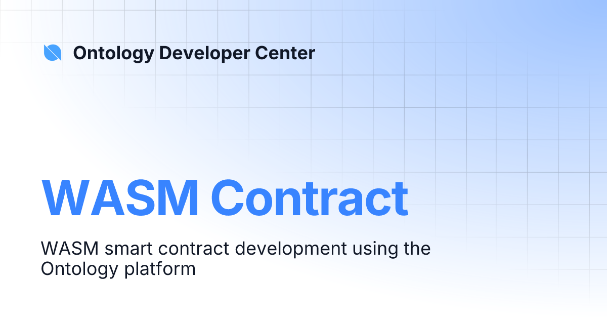 WASM Contract | Ontology Developer Center