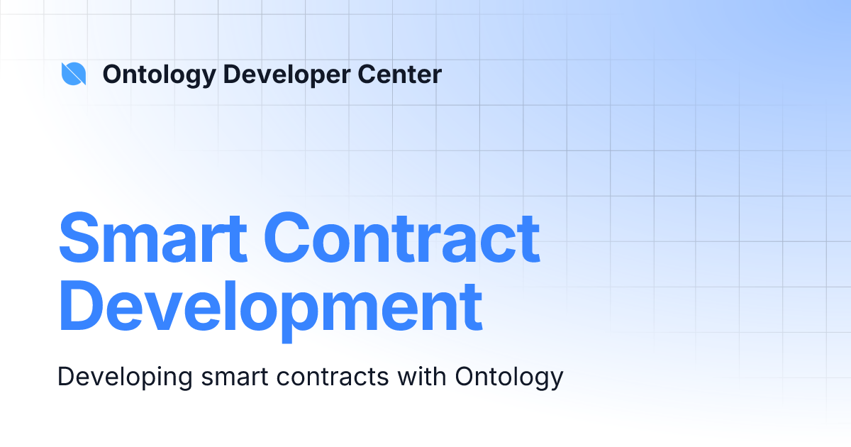 Smart Contract Development | Ontology Developer Center