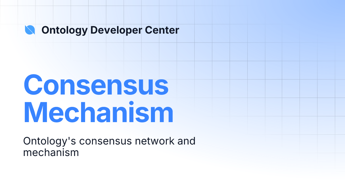 Consensus Mechanism | Ontology Developer Center